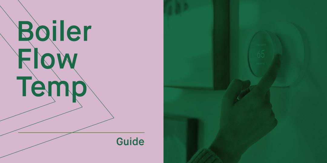 Boiler Flow Temperature: Best Settings to Make Savings