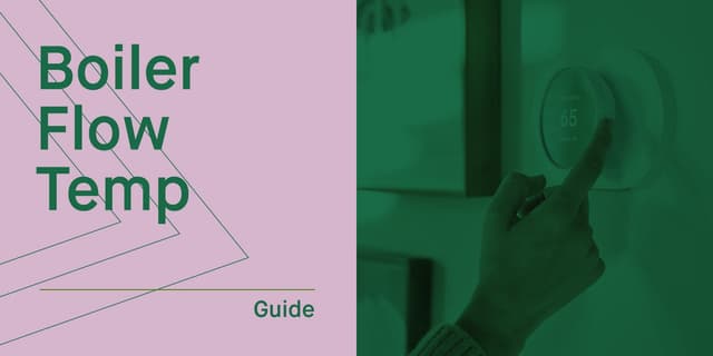 Boiler Flow Temperature: Best Settings to Make Savings