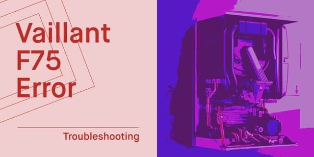 Vaillant F75 Fault/Error Code - How To Fix